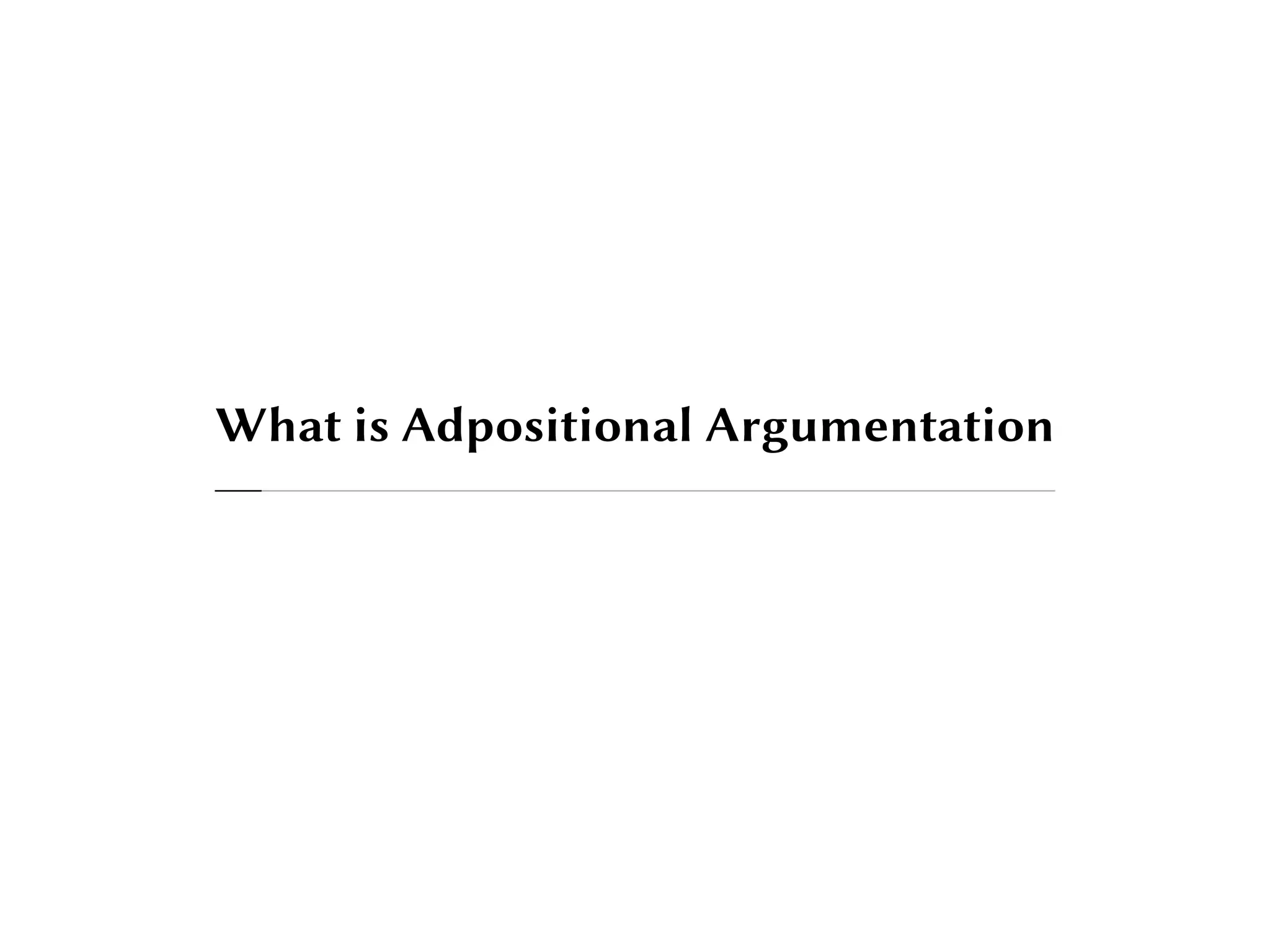 Adpositional Argumentation How Logic Originates In Natural Argumentative Discourse Ppt