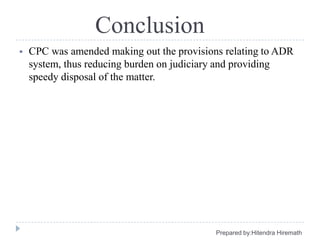 Suitability of ADRs to particular types of disputes;Civil Procedure ...