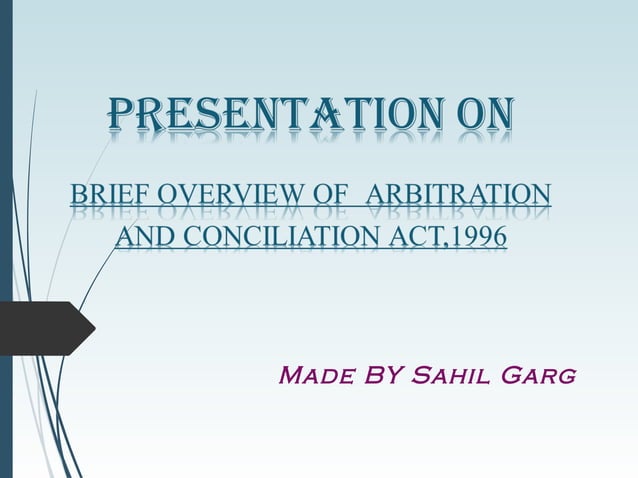 Arbitration and Conciliation Act 1996 | PPT