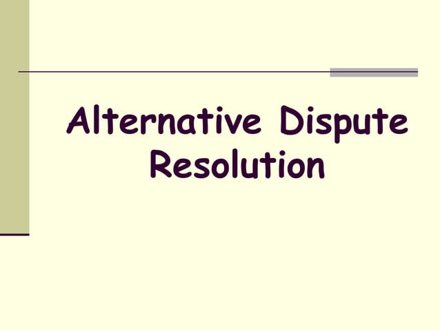 Alternate Dispute Resolution | PPT