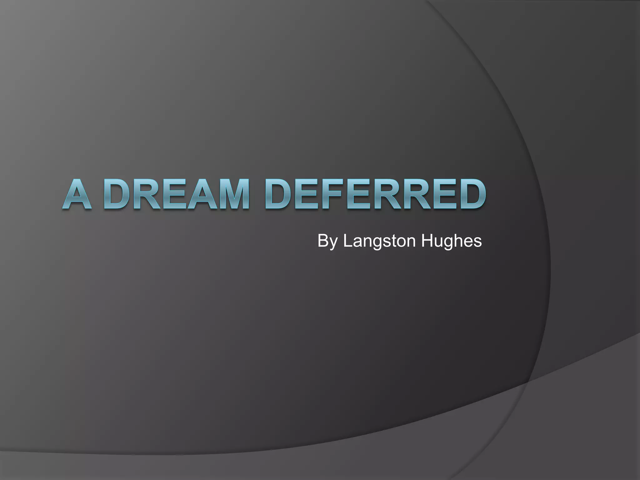 A Dream Deferred | PPTX
