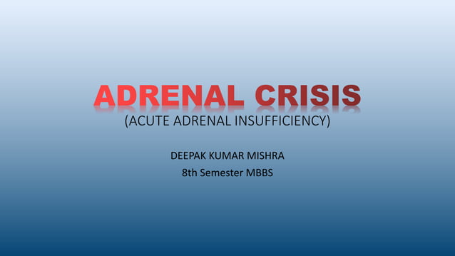 ADRENAL CRISIS.pptx | Endocrine and Metabolic Diseases | Diseases and ...