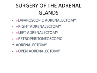Adrenalectomy new | PPTX