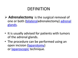 Adrenalectomy new | PPTX