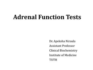Adrenal Function Tests DETAILS OF ADRENAL FUNCTION TESTS AND CLINICAL ...