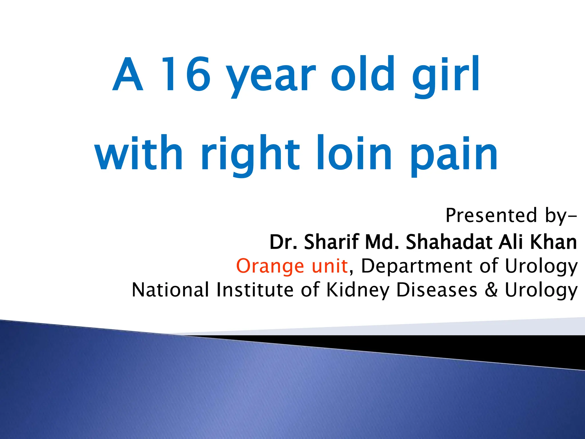 A 16 year old girl with right loin pain due to Adrenal ganglioneuroma.pptx