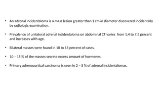 Adrenal incidentaloma approach and management | PPTX