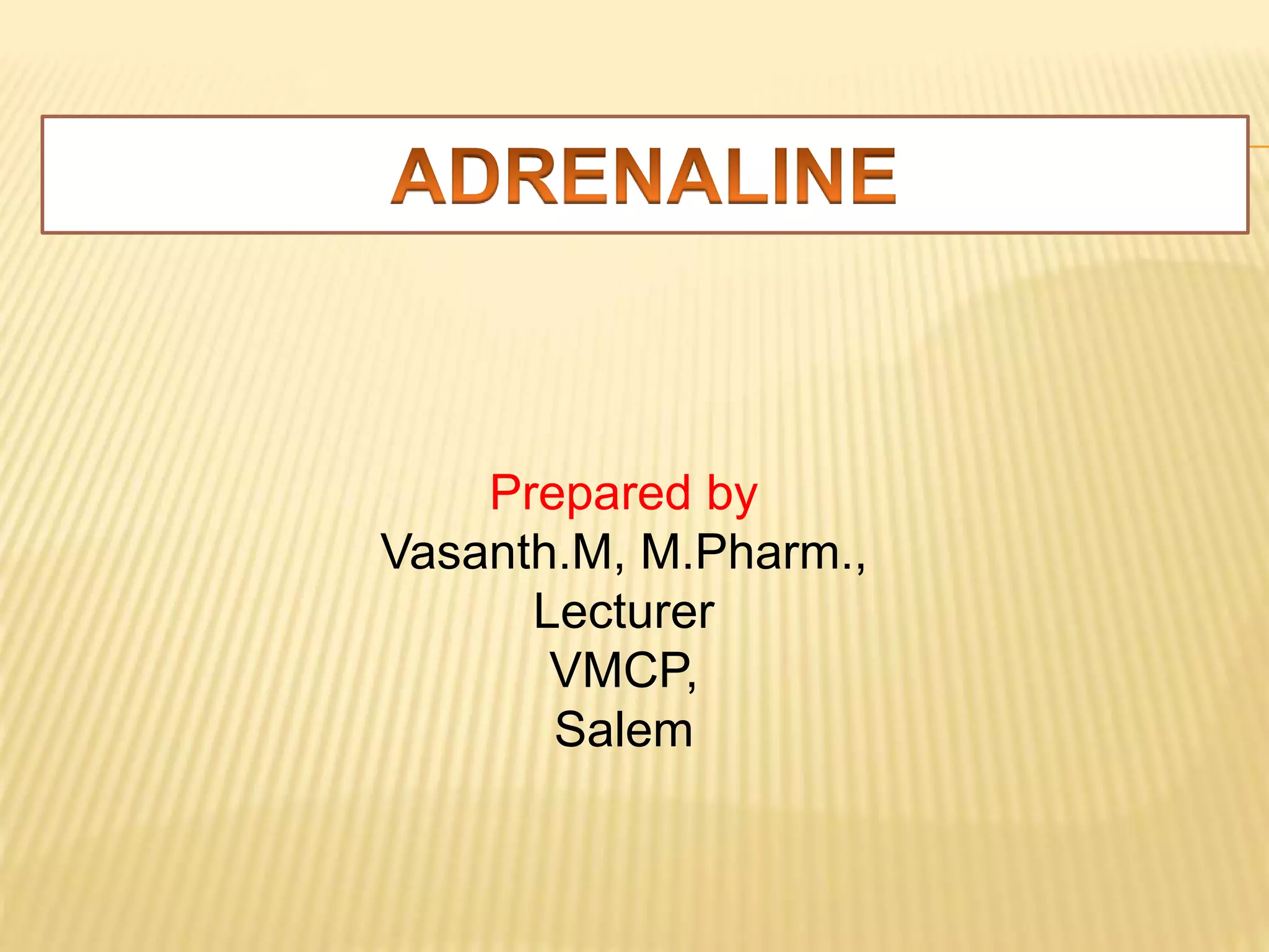Pharmacology of Adrenaline as a neurotransmitter | PPTX