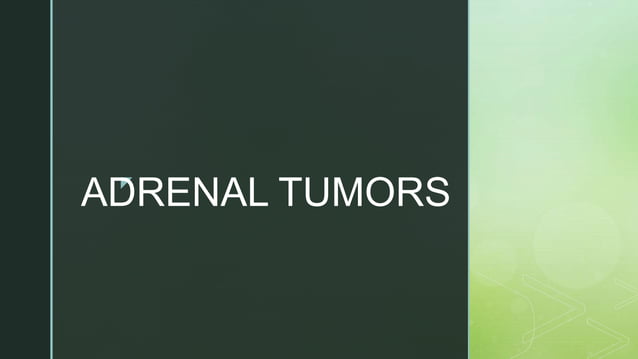 adrenal tumors ppt.pptx presentation.... | PPT