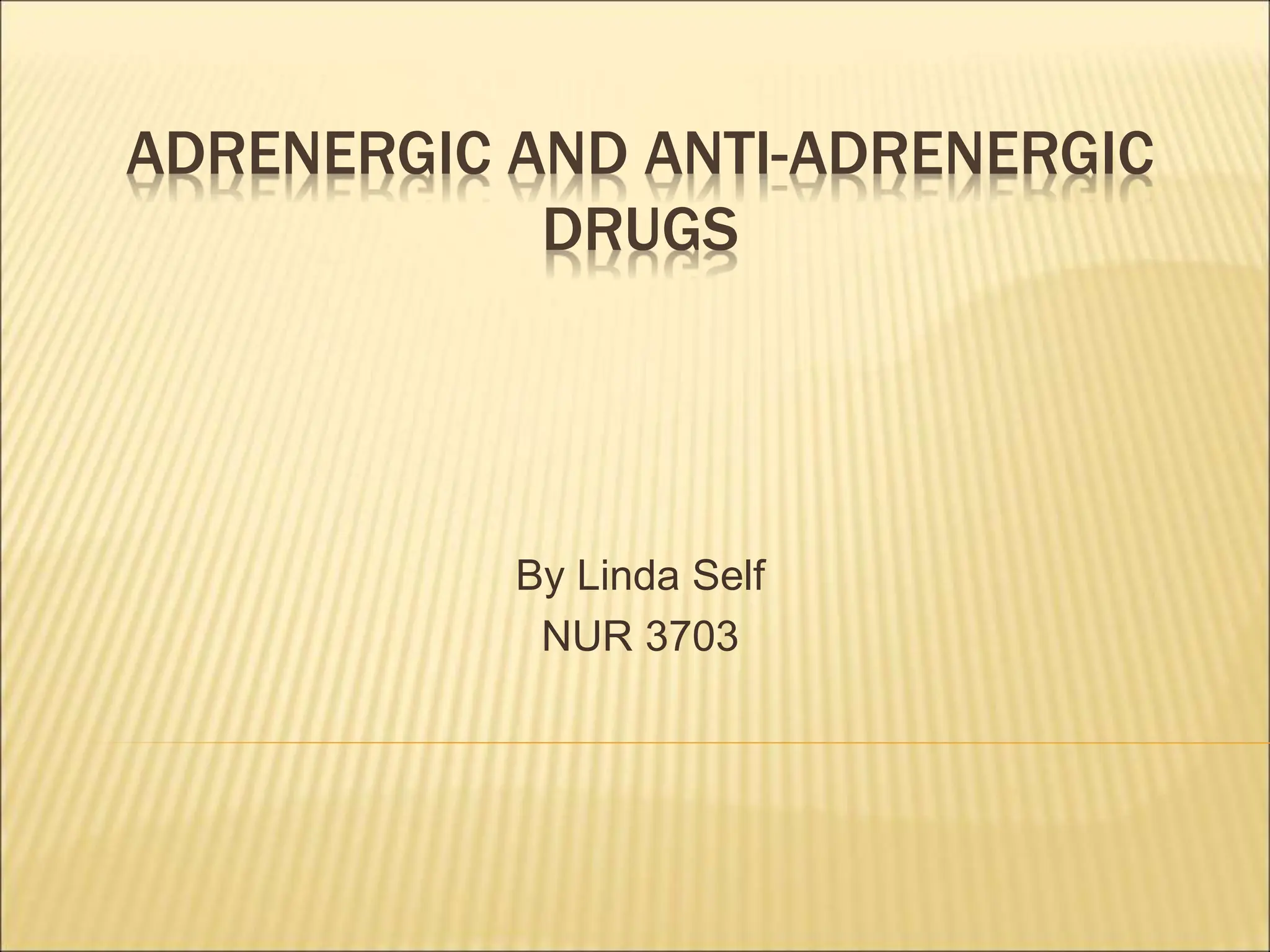 Adrenergic_and_anti-adrenergic_drugs.ppt