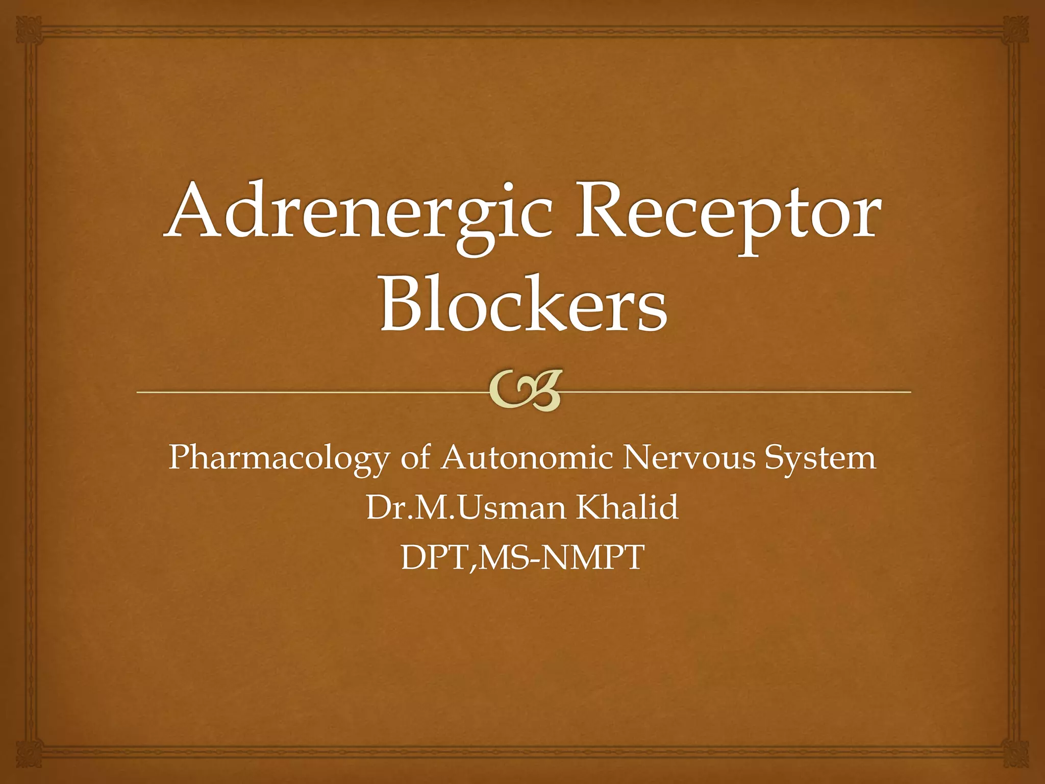 Adrenergic Receptor Blockers | PPT