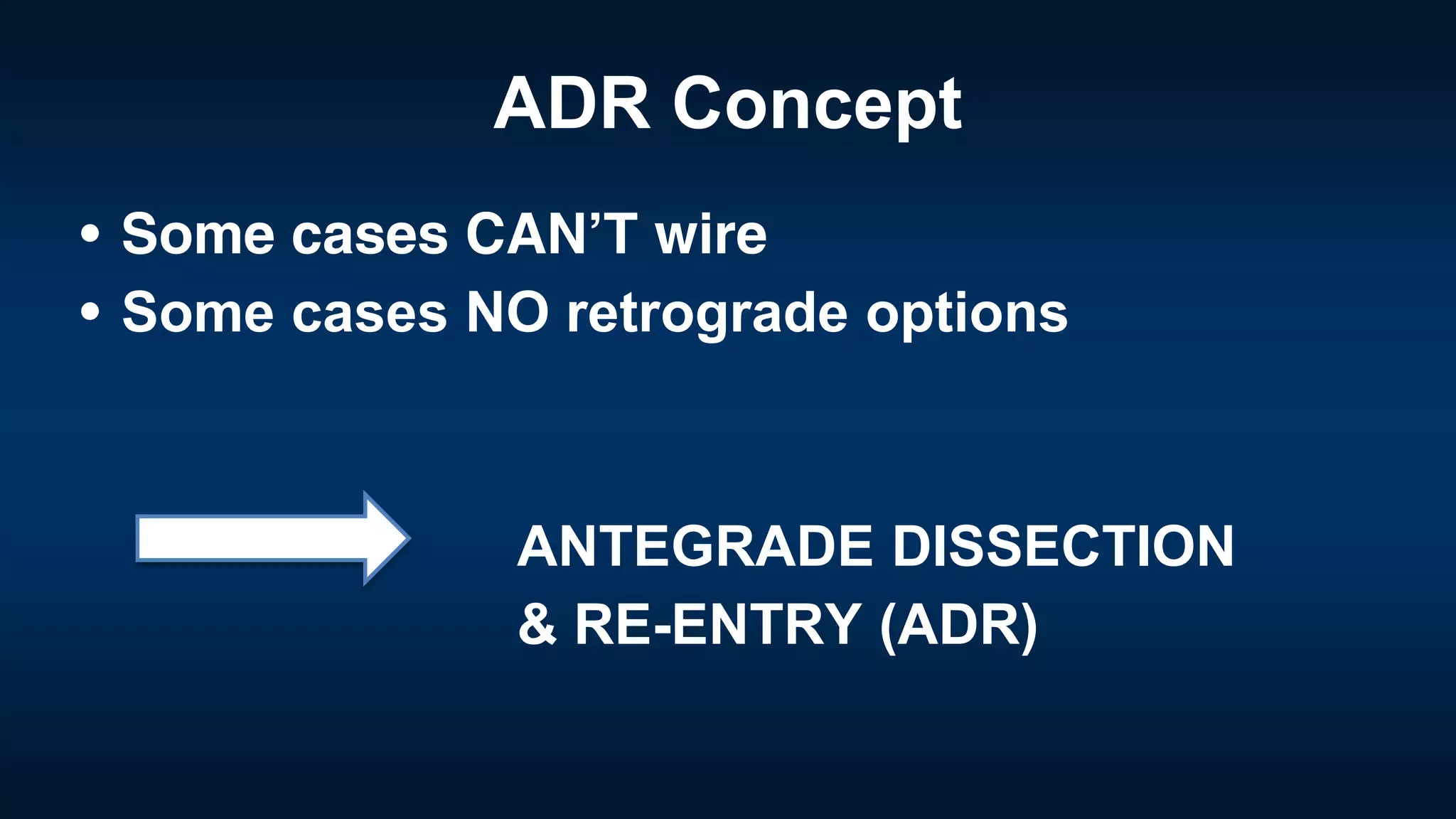Where is the role for Antegrade dissection reentry? | PPT