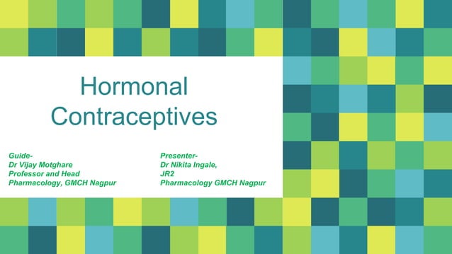 Hormonal Contraceptives: Types and Mechanism of Action | PPT