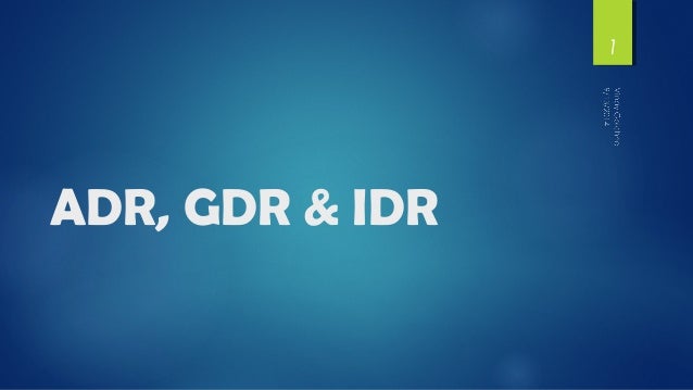 ADR GDR IDR