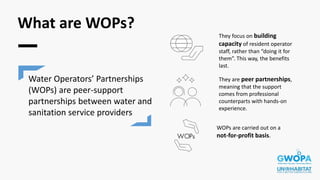 WATER OPERATORS’ PARTNERSHIPS WORK FOR WATER UTILITY DEVELOPMENT | PPTX