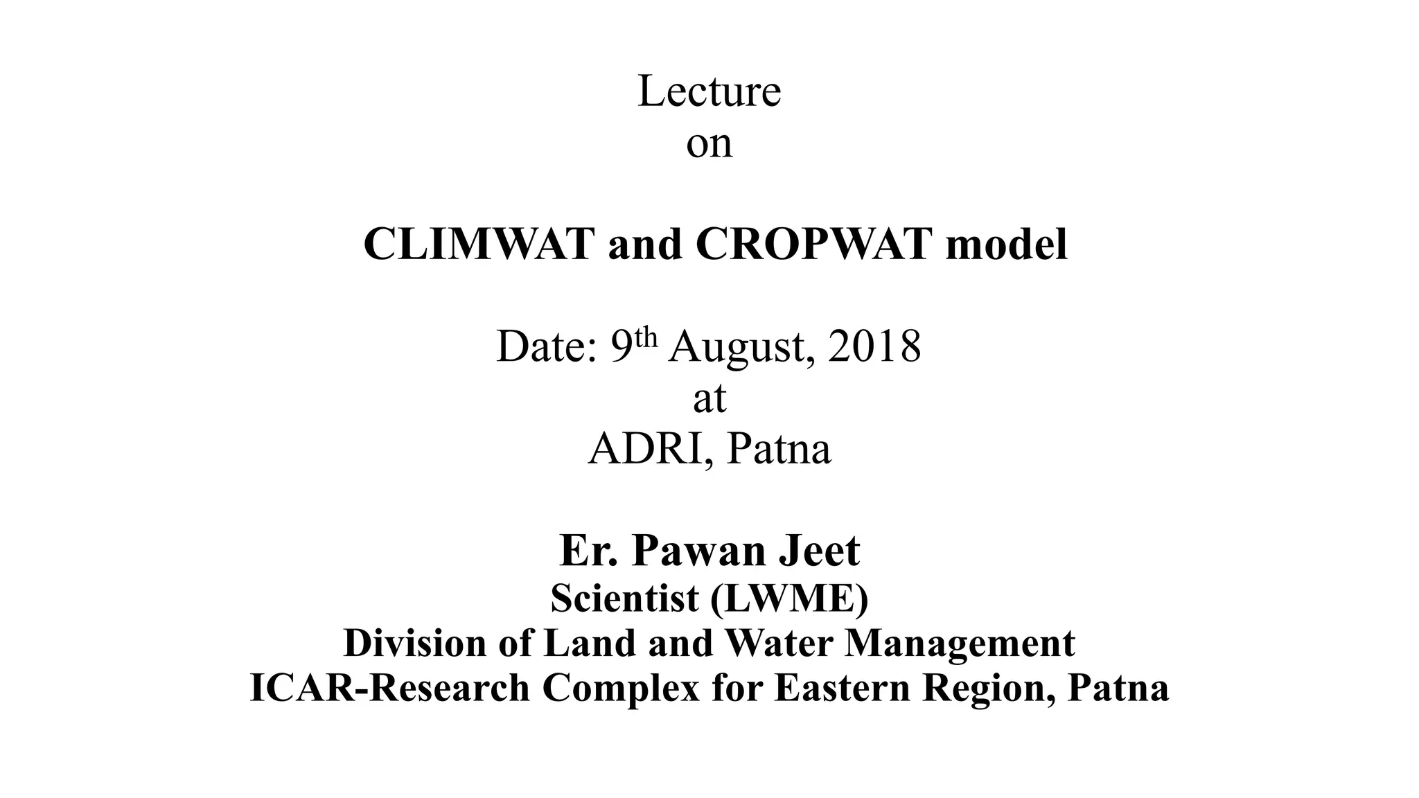 CLIMWAT and CROPWAT Model | PPTX