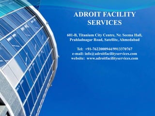 Adroit facility services - Ahmedabad | PDF