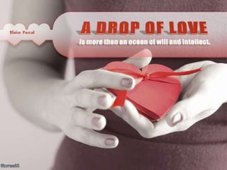 A drop of love | PPTX