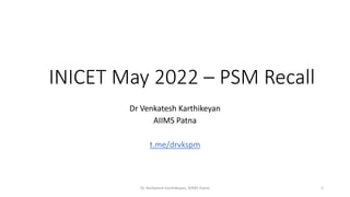 INICET May 2022 PSM Recall questions | PPTX