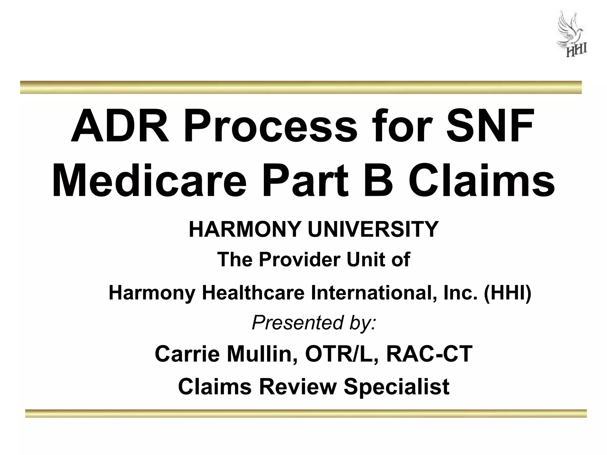 ADR Process for the SNF: Medicare Part B Claims | PPTX