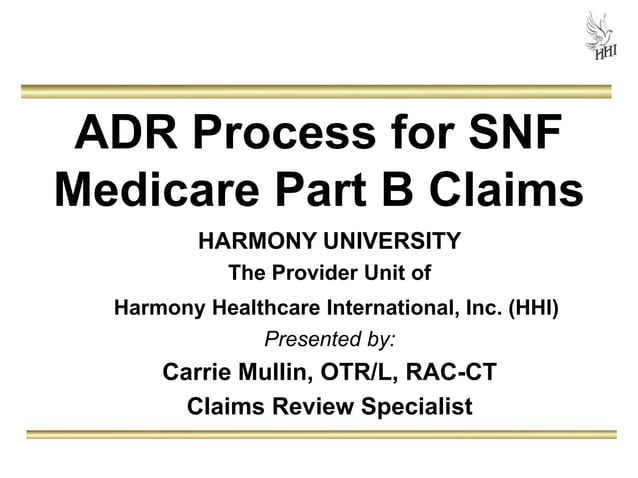 ADR Process for the SNF: Medicare Part B Claims | PPTX