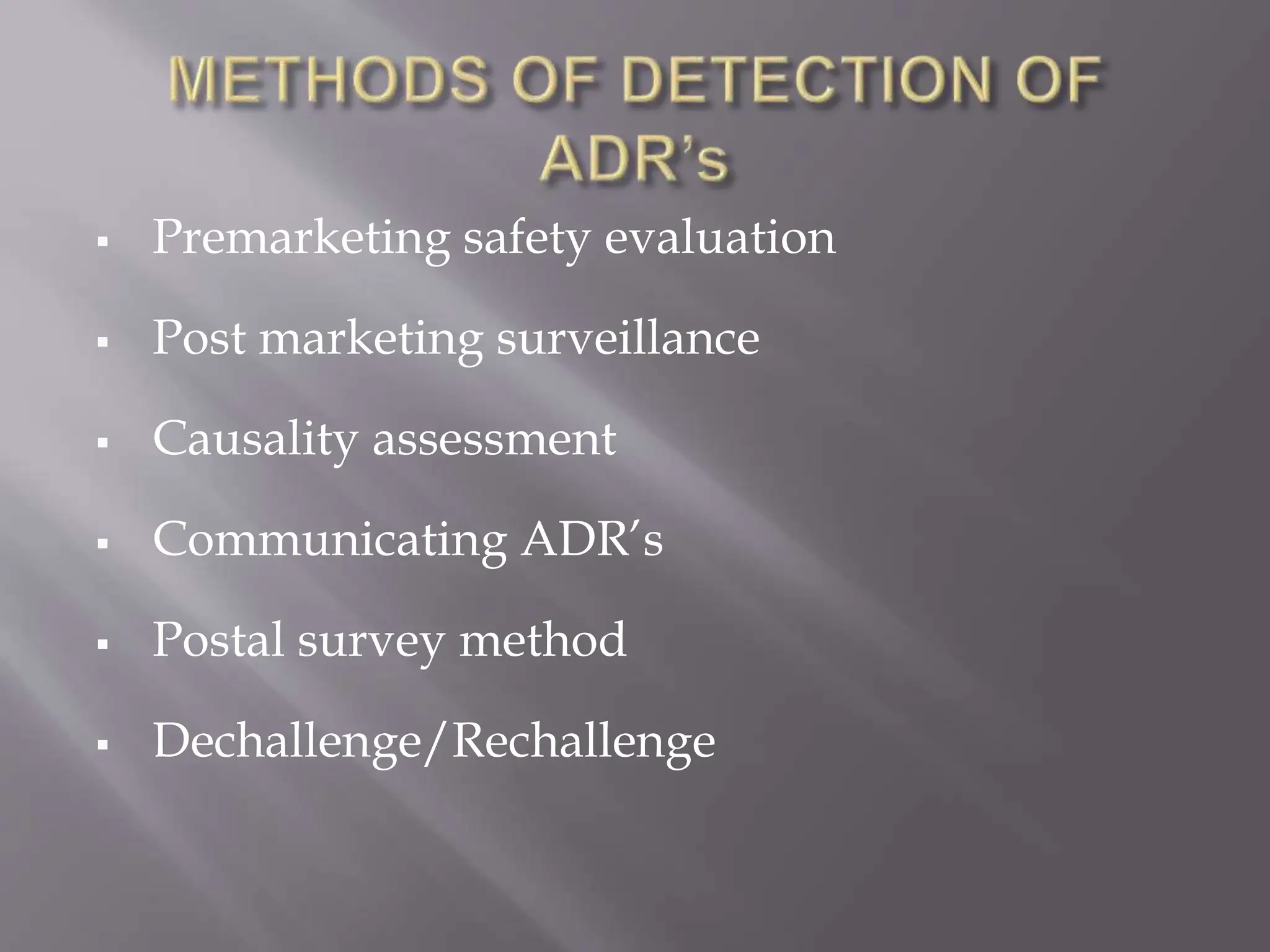 ADR’s DETECTION,REPORTING & METHODS IN CASUALITY ASSESSMENT.pptx