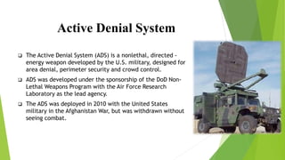 Active Denial System: Non-Lethal Weaponary | PPTX