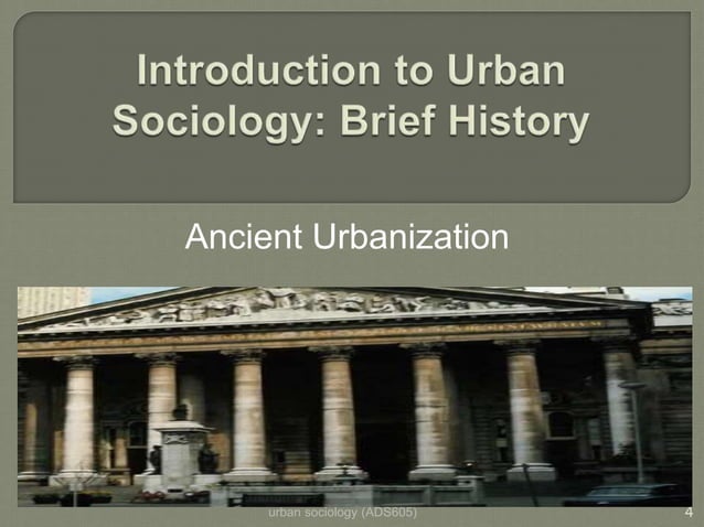 ADS605 - CHAPTER 1 - INTRODUCTION TO URBAN SOCIOLOGY.ppt | Science