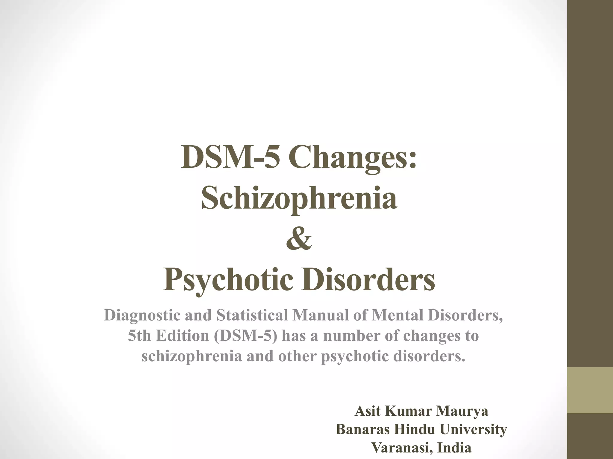 DSM 5 Changes: Schizophrenia & Psychotic Disorders | PPTX