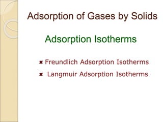 Physical Chemistry-Adsorption and Isotherm.pptx
