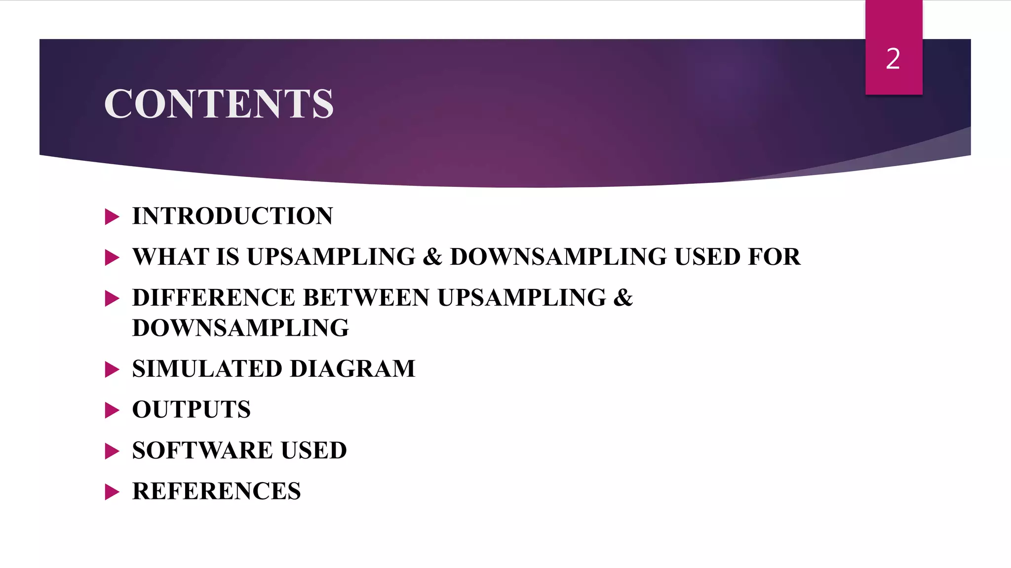 IMPLEMENTATION OF UPSAMPLING & DOWNSAMPLING | PPTX