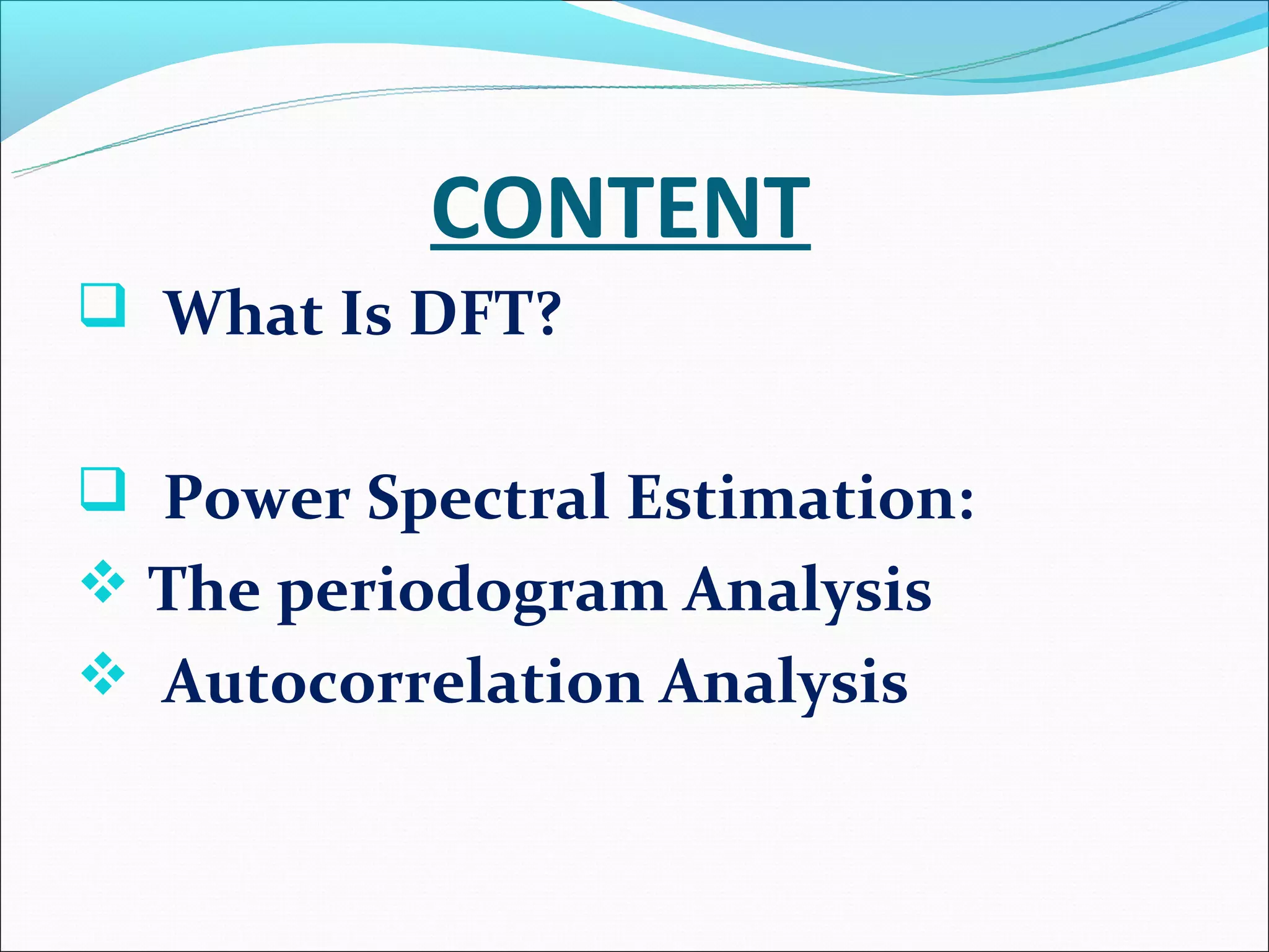 Use Of DFT In Power Spectral Estimation | PPT
