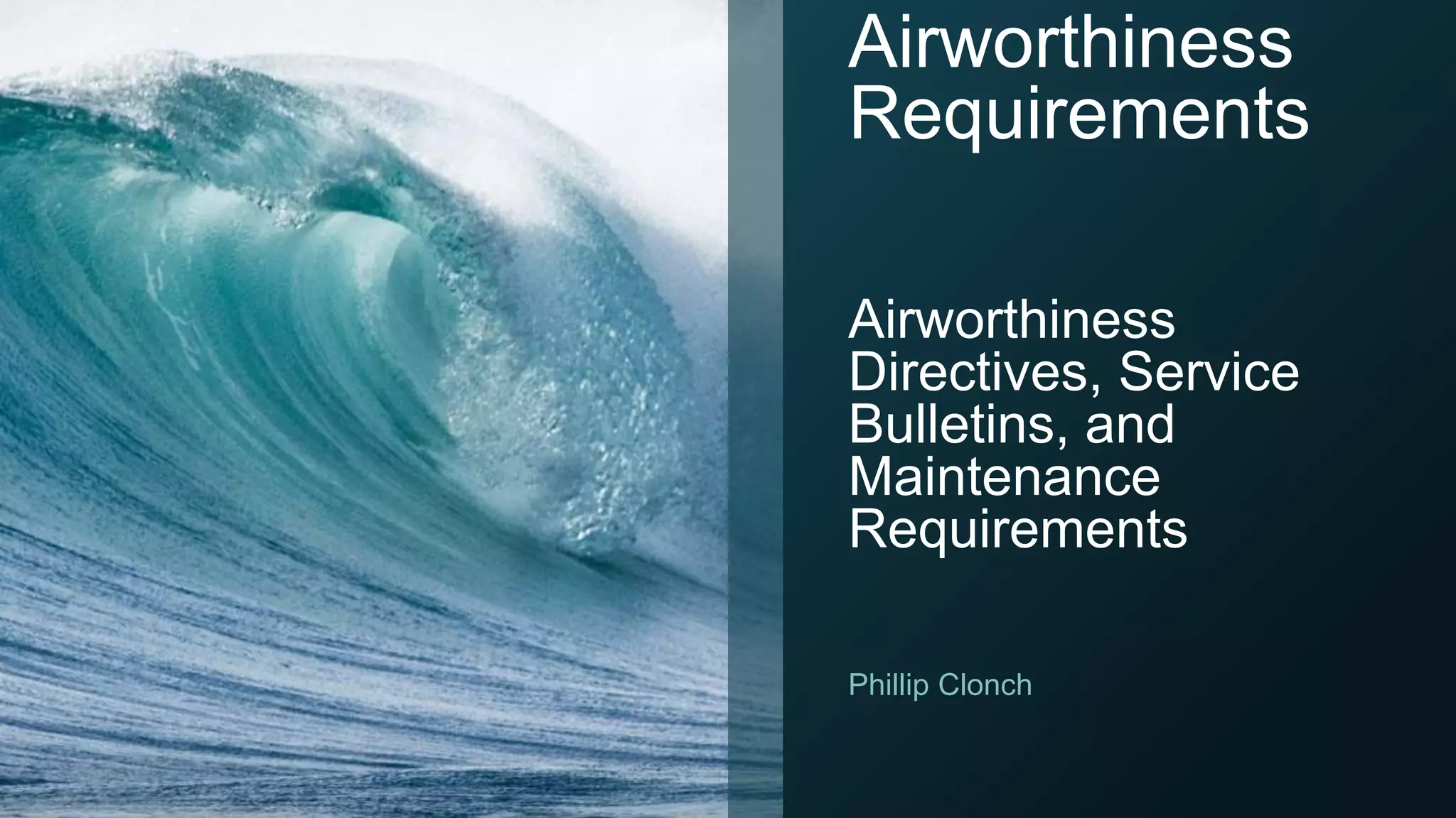 Airworthiness Requirements (ADs, SBs, Maintenance) | PPTX