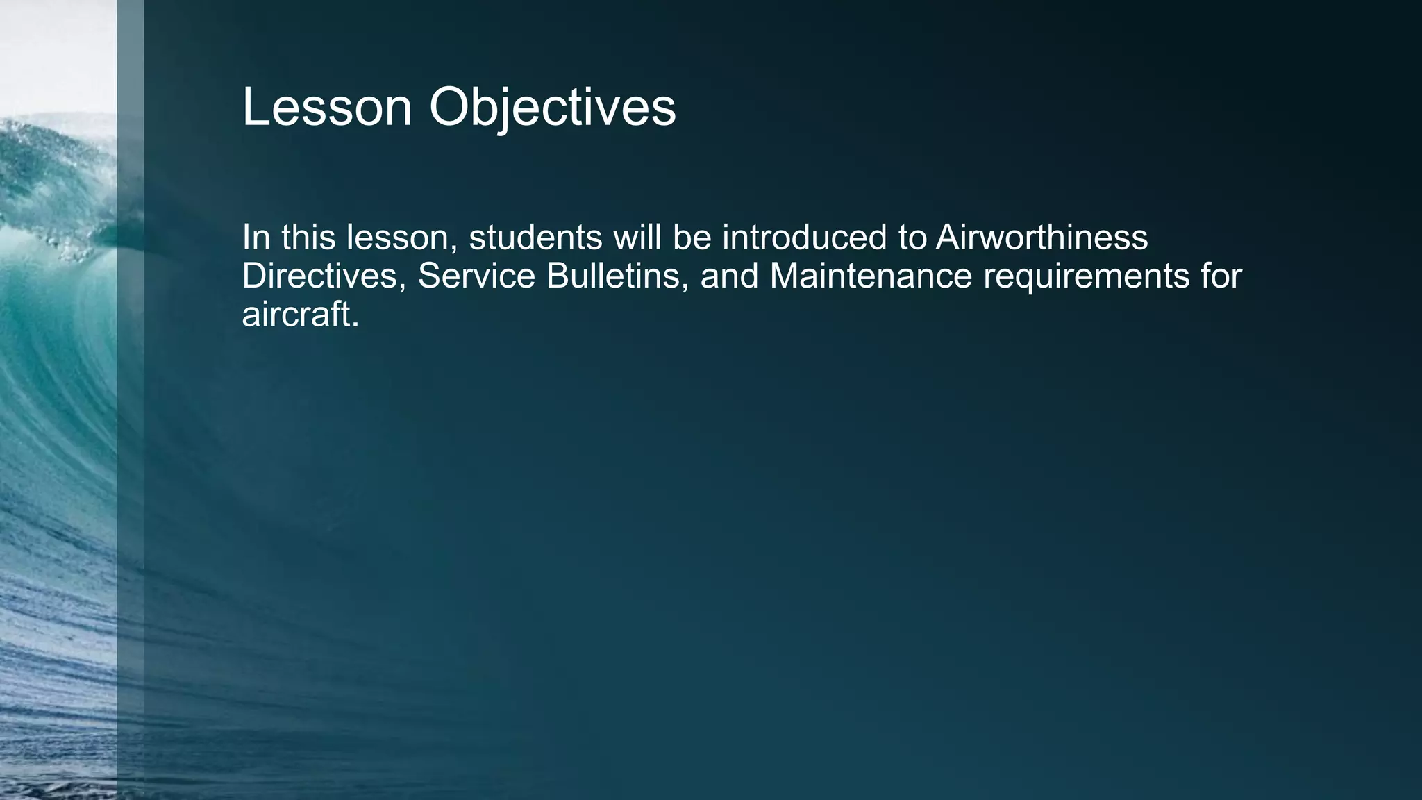 Airworthiness Requirements (ADs, SBs, Maintenance) | PPTX