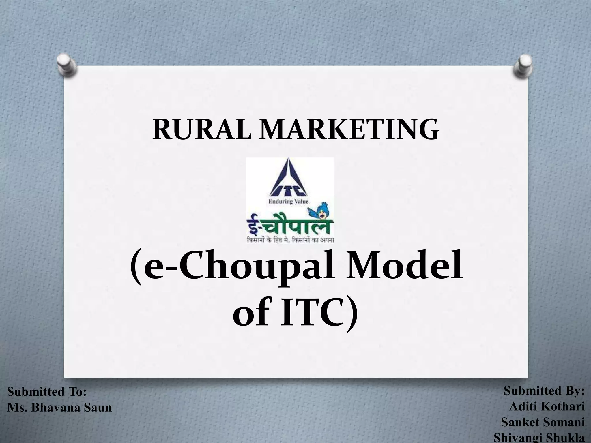(e-Choupal Model of ITC)- Rural Marketing | PPTX