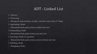 ADT linked list, stack, queue.belajar lnk, pengujian | PPT