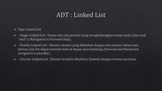 ADT linked list, stack, queue.belajar lnk, pengujian | PPT