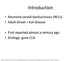 Adult-Onset Neuronal ceroid-lipofuscinosis.pptx