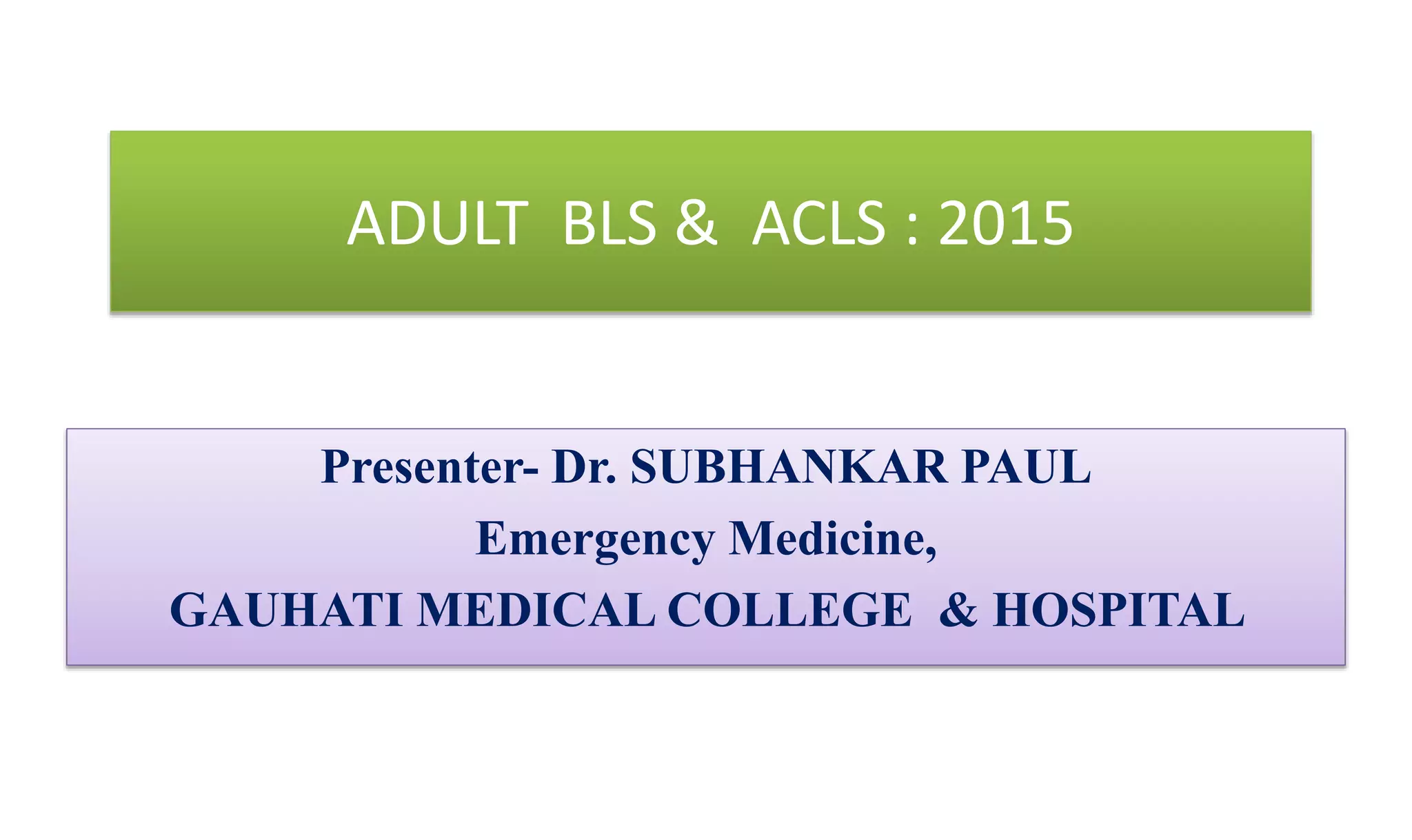 Adult BLS & ACLS 2015 | PPTX