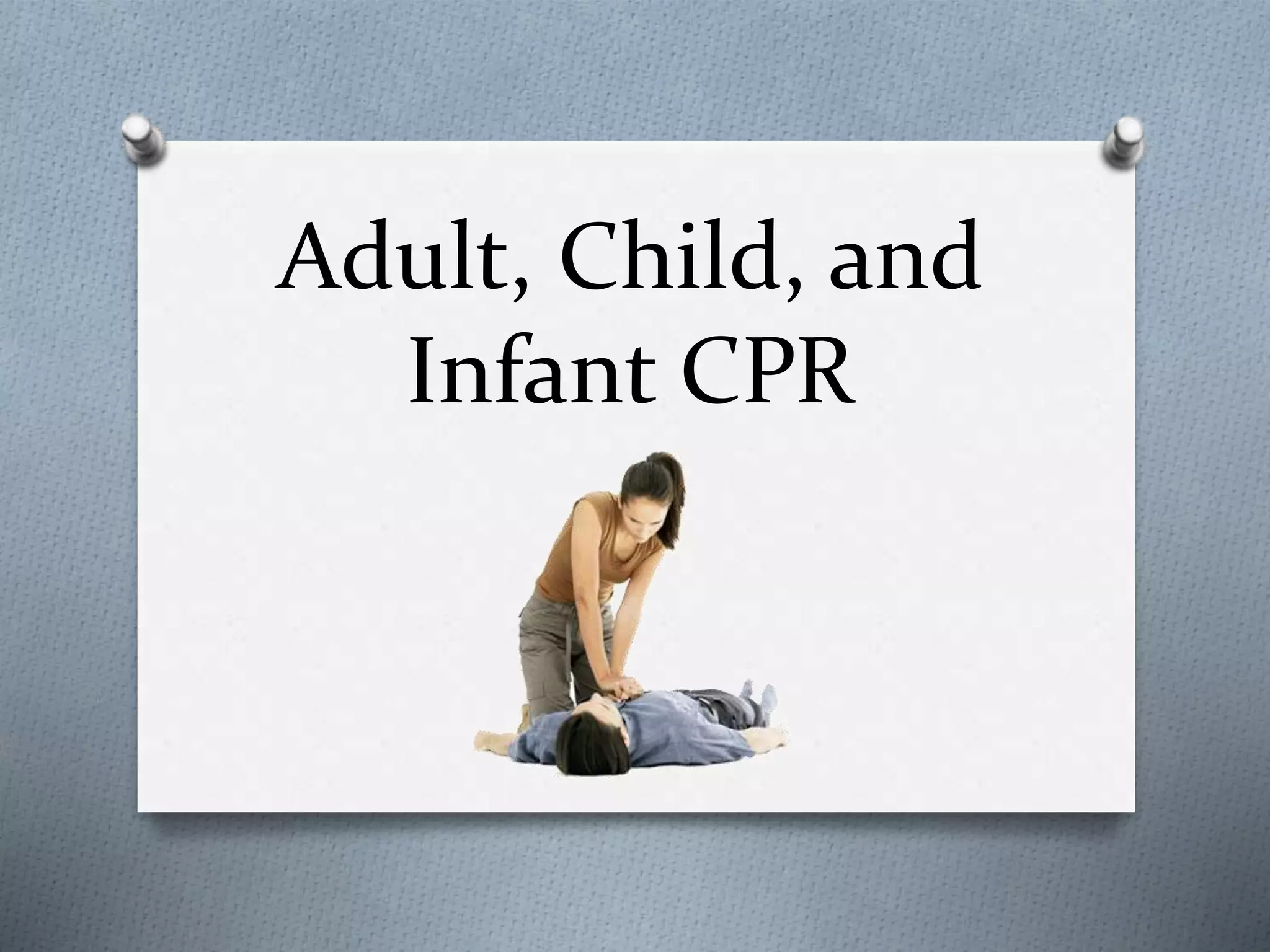 Adult Child and Infant CPR Lesson 2.pptx
