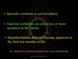 Adult cretinism /dental courses | PPTX