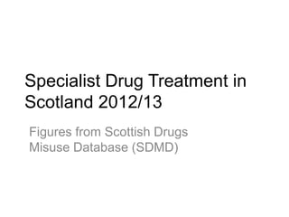 Adult drug use in scotland | PPTX