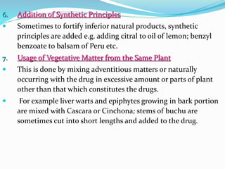 Adulteration of herbal drugs | PPTX