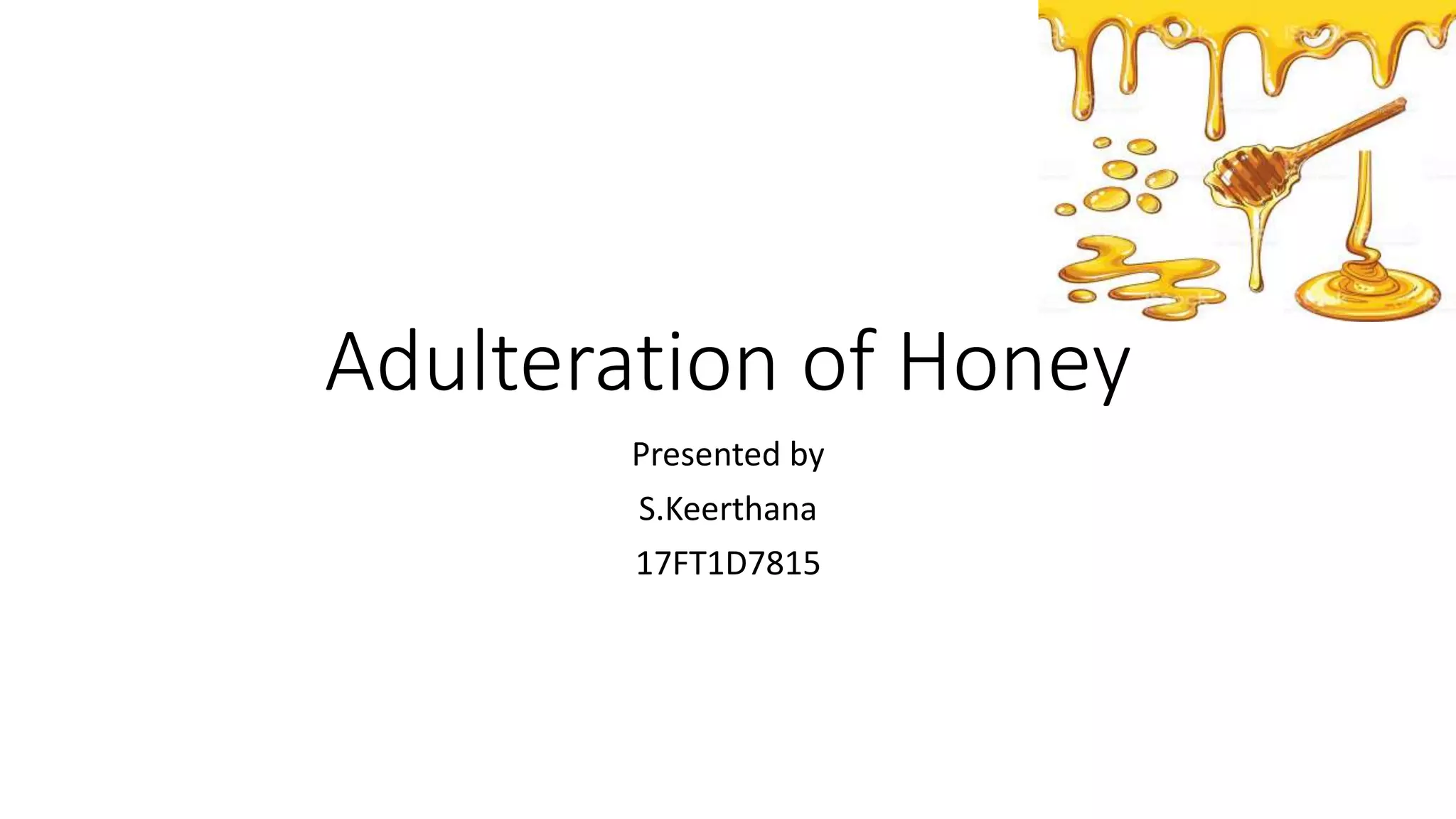 Adulteration Of Honey Pptx