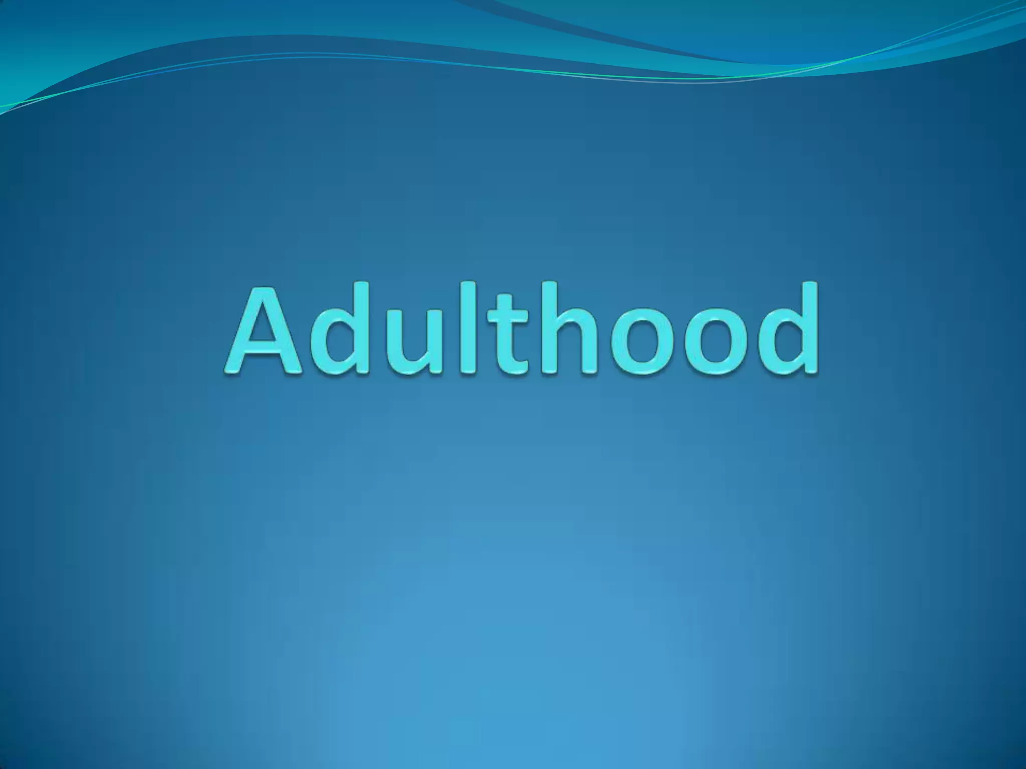 Adulthood | PPTX