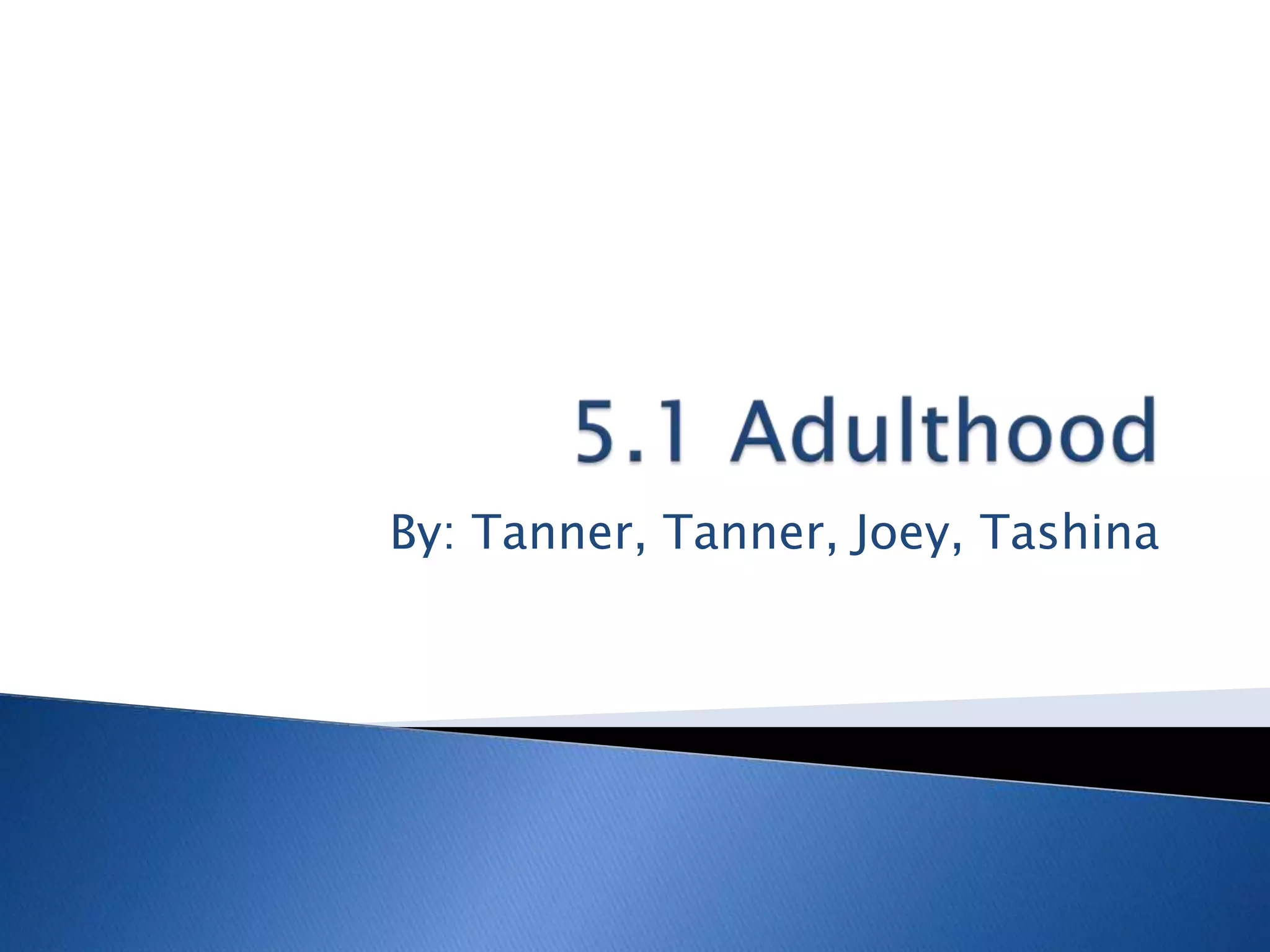 Adulthood | PPTX | Menopause | Endocrine and Metabolic Diseases