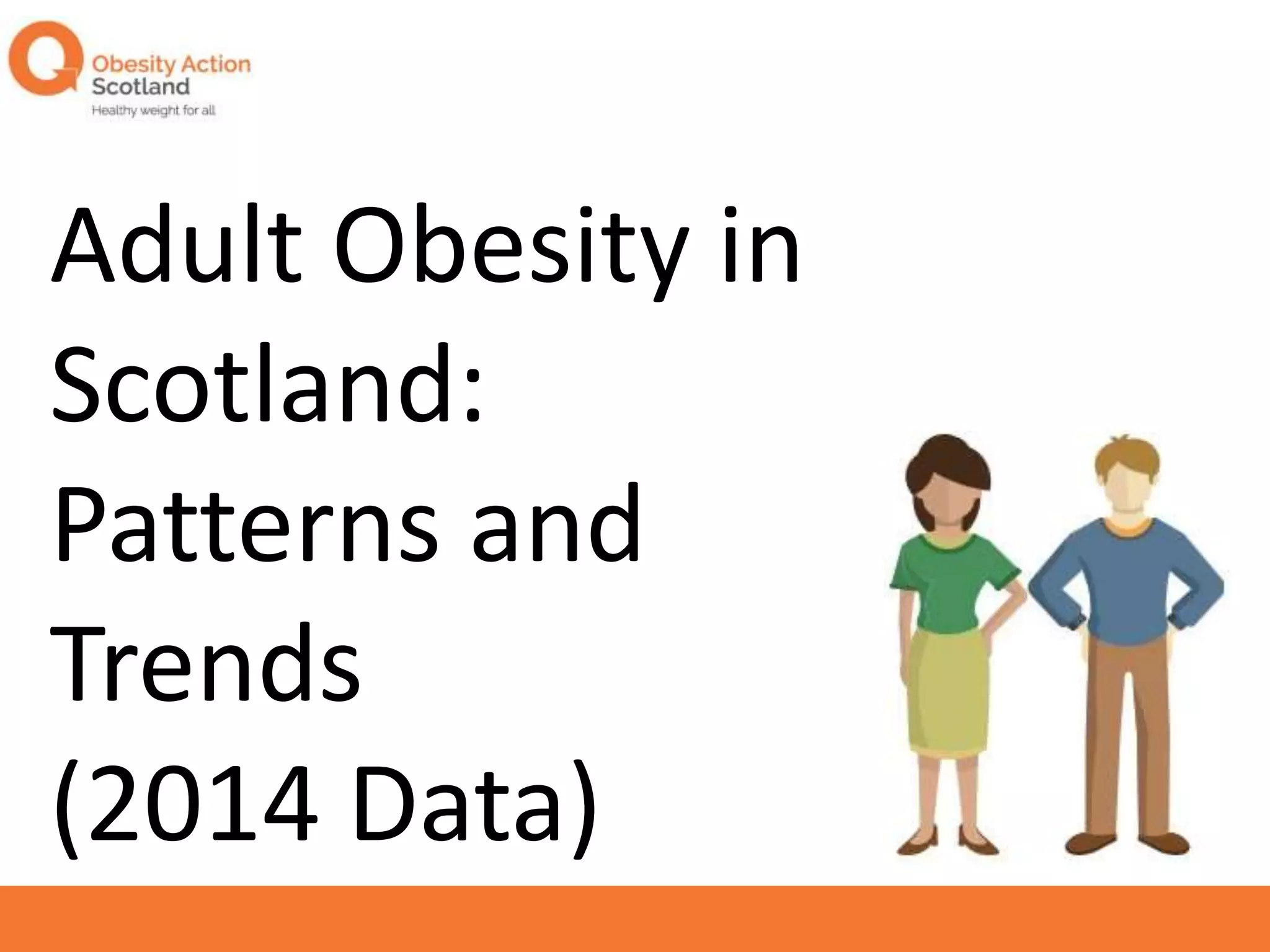 Adult Obesity in Scotland: Patterns and Trends | PPTX