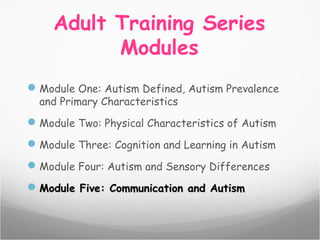 Adults with autism training module five v2 | PPT