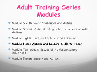 Adults with autism training series module nine v2 | PPT