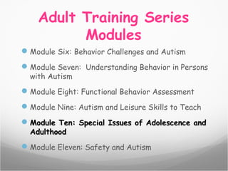 Adults with autism training series module ten v2 | PPT